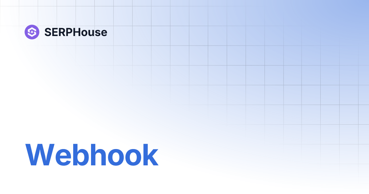 Webhook | SERPHouse