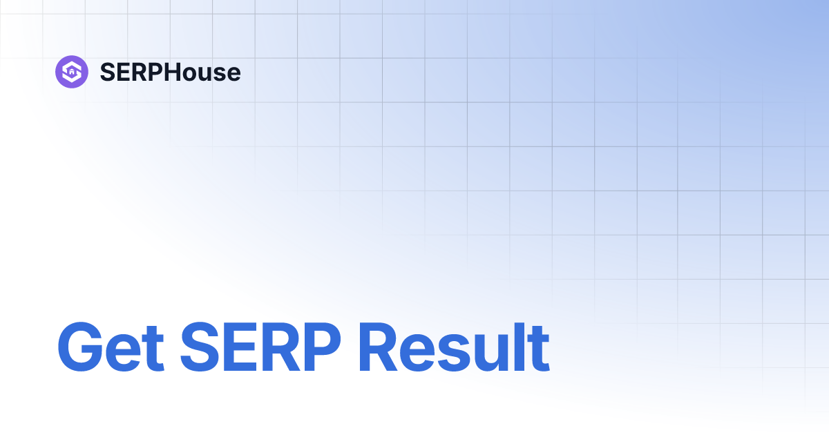 Get SERP Result | SERPHouse